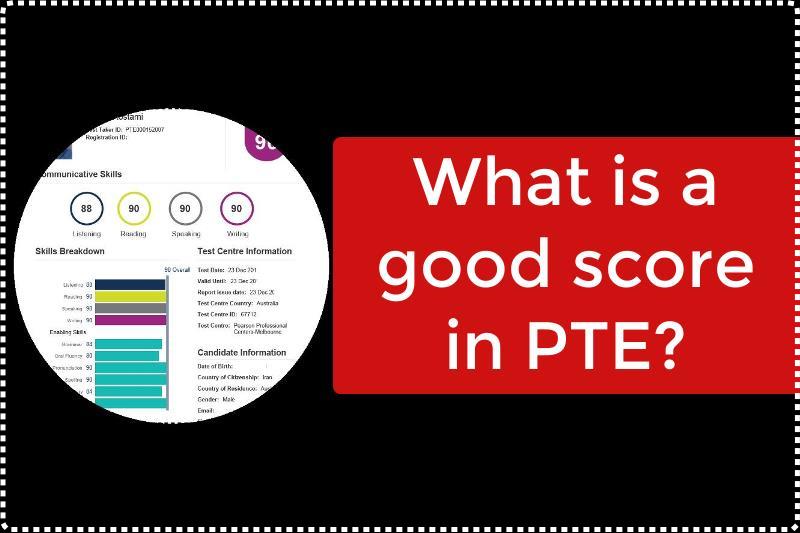 What Is A Good Score In PTE ThePTE What Is A Good Score In PTE ThePTE