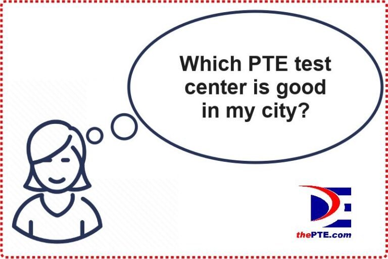Which PTE test center is good in my city? - thePTE