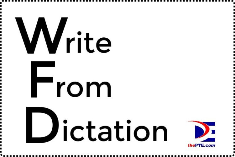 PTE Write From Dictation WFD ThePTE pte-write-from-dictation-wfd-thepte