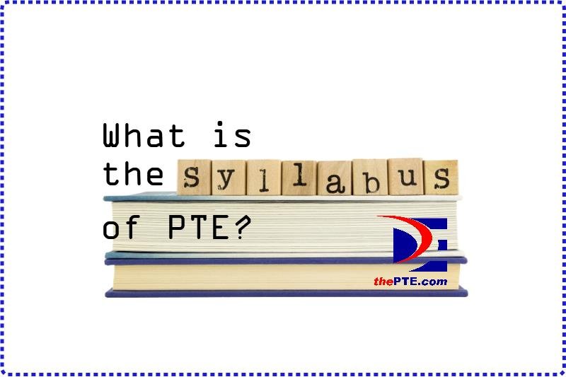 What Is The Syllabus Of PTE ThePTE what-is-the-syllabus-of-pte-thepte